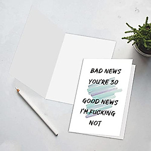 Funny 30th Birthday Card for Man or Woman, Bad News You're 30, Good News I am Not, Joke Card