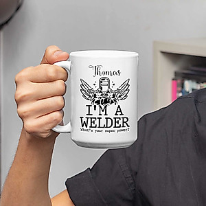 BigTees I'm A Welder What Your Super Power Mug, Customized Welder Coffee Mug, Welder Mug, Welding Gift, Personalized Welding Mug, Gifts For Welders, Gifts For Men, White Ceramic Mug 11Oz Or 15Oz