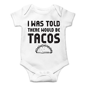CBTwear I Was Told There Would Be Tacos Baby Bodysuit - Cute Newborn Clothes Infant Unisex Humor Romper (6 Months, White)