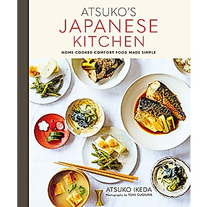 Atsuko's Japanese Kitchen: Home-cooked comfort food made simple