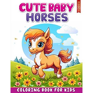 Cute Baby Horses Coloring Book for Kids