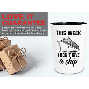 Flairy Land Cruise Shot Glass 1.5oz - This Week I Don't Give A Ship - Yacht Boating Sailing Houseboat Travel Vacation Ocean Water Pontoon Beach