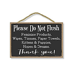 Honey Dew Gifts Funny Wooden Signs, Please Do Not Flush Feminine Products, Hopes & Dreams, 7 inch by 10.5 inch Hanging Restroom Sign, Home Office Decor Housewarming Gifts