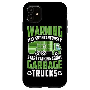 iPhone 11 I Love Talking About Garbage Trucks Waste Recycling Lovers Case