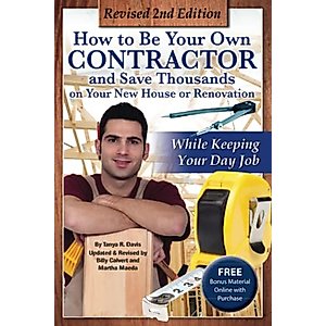 How to Be Your Own Contractor and Save Thousands on Your New House or Renovation
