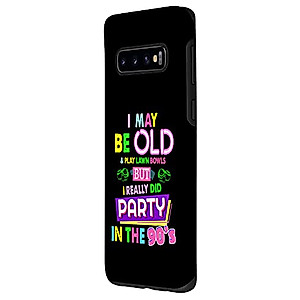 Galaxy S10 Lawn Bowls Outfit Idea For Women & Funny 90s Lawn Bowling Case