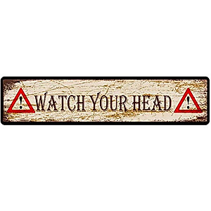 Watch Your Head Street Sign Vintage Metal Sign Retro Metal Plaque Bar Pub Poster Wall Decor Tin Sign 4x16 in / 10x40 cm