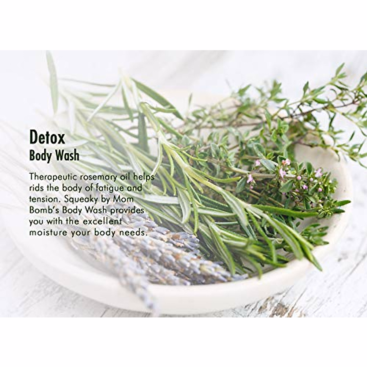 Squeaky by Mom Bomb Botanical Detox Body Wash- Therapeutic rosemary oil helps rids the body of fatigue and tension Body Wash provides you with the excellent moisture your body needs. (6005)