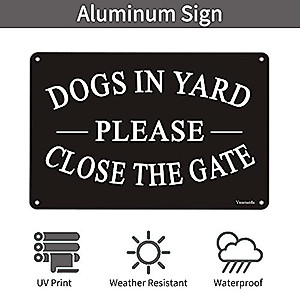 Dogs in Yard Please Close the Gate Sign, Yuntarda(2 Pack) 10x7inches Reflective Metal Signs 0.40 Aluminum Sign Pre-Drilled Holes For Easy Mounting for Fence Door or Gate