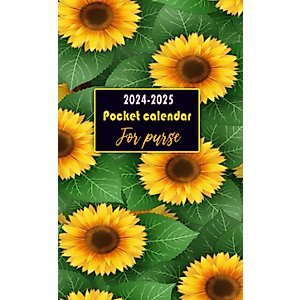 2024-2025 Pocket Calendar for Purse: Sunflower Small Size 4 x 6.5 - 2 Years Monthly Planner / from January 2024 to December 2025: each month/ 2 pages ... Pages, Contacts, Pasword Log, Holiday ...
