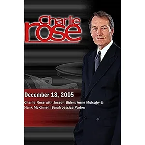 Charlie Rose with Joseph Biden; Anne Mulcahy & Hank McKinnell; Sarah Jessica Parker (December 13, 2005)