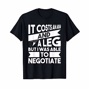 I Was Able To Negotiate - Handicap Wheelchair Amputee T-Shirt