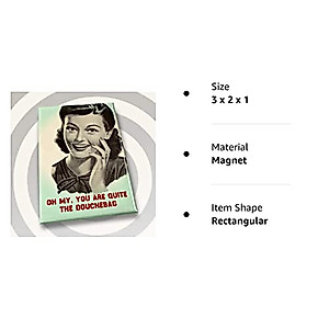 Quite The Douchebag Magnet…