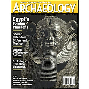 ARCHAEOLOGY MAGAZINE, EGYPT'E FOREIGN PHARAOHS SEPTEMBER/OCTOBER, 2018