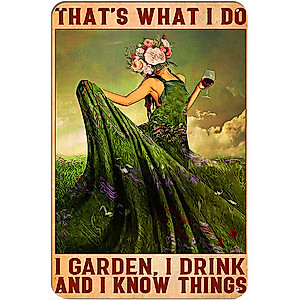 Retro Tin Sign Gardening That's What I Do I Garden I Drink and I Know Things Vertical Metal Tin Sign Wall Decor for Home Cafes Pubs Club Sign Gift Plaque Metal Tin 12 X 8 INCH