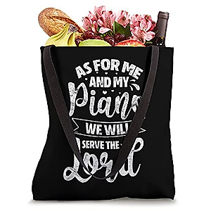 As for Me and My Piano We Will Serve The Lord Christian Tote Bag