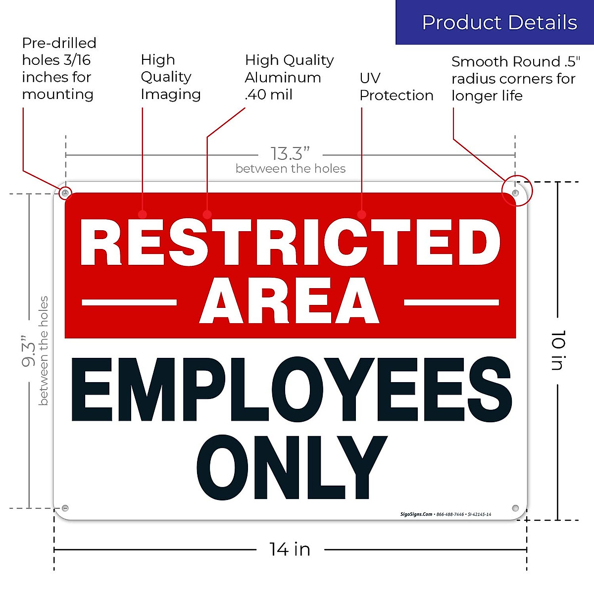 Restricted Area Employees Only Sign, Do Not Enter Sign, 10x14 Inches, Rust Free .040 Aluminum, Fade Resistant, Made in USA by Sigo Signs