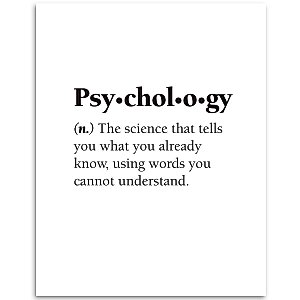 Psychology - The Science that Tells You What You Already Know - Dictionary Quote - A Great Educational Decor/Gift for Psychologist Students, and Mental Health Professionals,11x14 Unframed Art Print