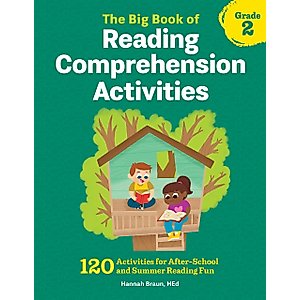 The Big Book of Reading Comprehension Activities, Grade 2: 120 Activities for After-School and Summer Reading Fun