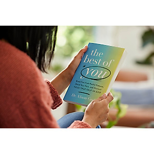 The Best of You: Break Free from Painful Patterns, Mend Your Past, and Discover Your True Self in God