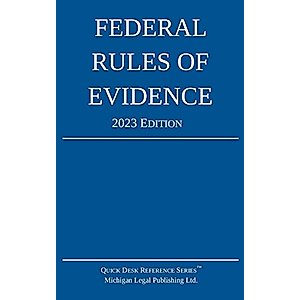 Federal Rules of Evidence; 2023 Edition: With Internal Cross-References