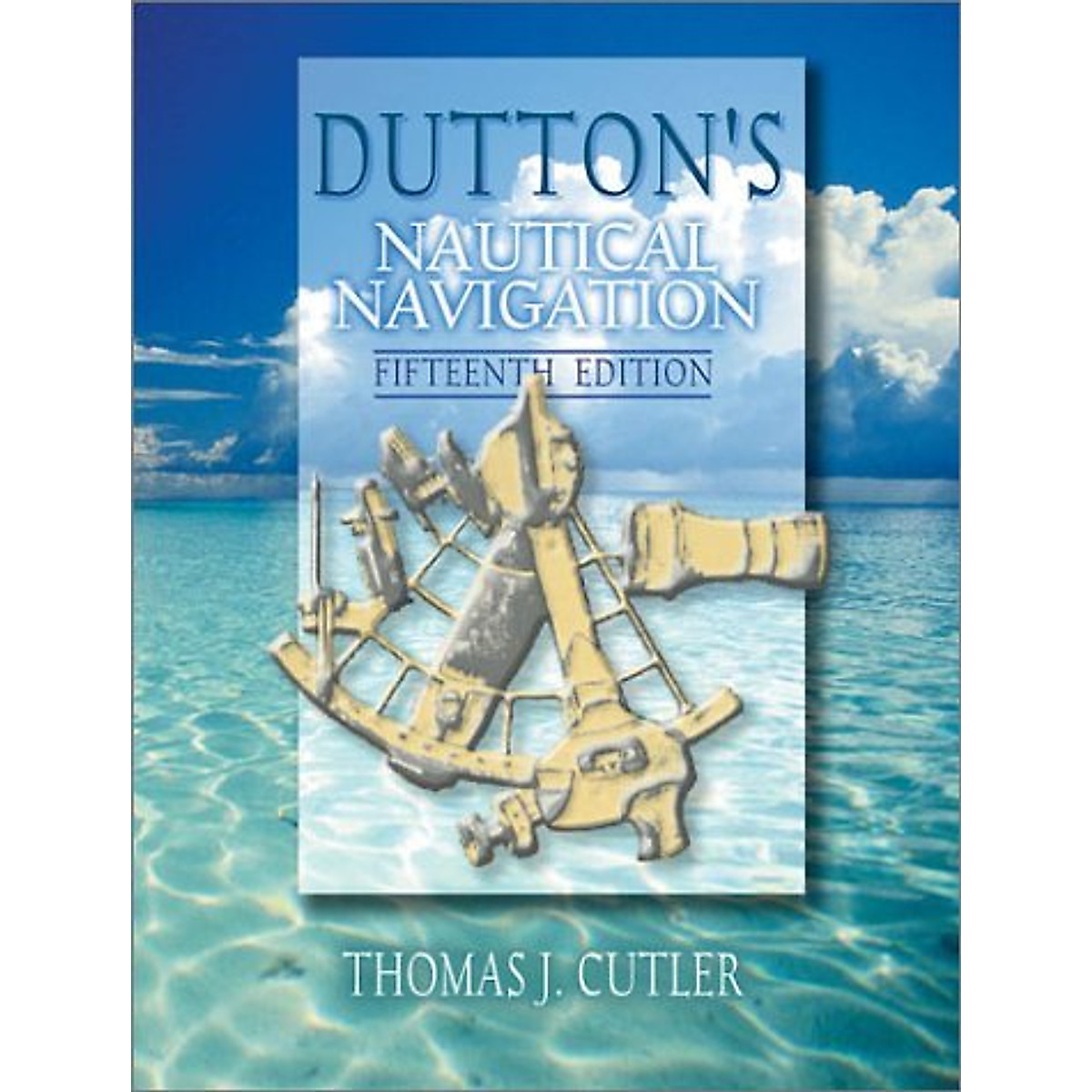 Dutton's Nautical Navigation, 15th Edition (Blue & Gold Professional Library)