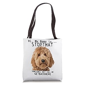 Goldendoodle Hi My Name Is Stop That Funny Dog Doodle Mom Tote Bag