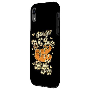 iPhone XR Girl Who Loves Bread Baking Bread Maker Lover Bread Baker Case