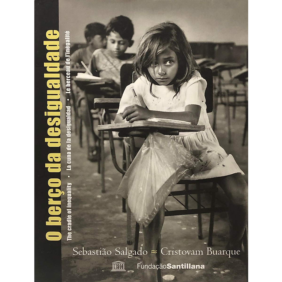 O berço da desigualdade = The cradle of inequality = La cuna de la desigualdad = Le berceau de l'inégalité.