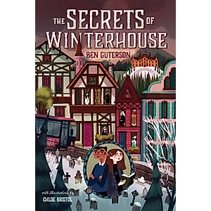 The Secrets of Winterhouse (Winterhouse, 2)