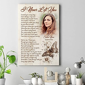I Never Left You Personalized Memorial Canvas for Loss of Loved one, Butterfly Sympathy Gift for Loss of Mother Sister - VTQ120 (10x8 inch)