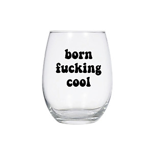 Born Fucking Cool Stemless Wine Glass, Vanderpump Rules, VPR Reunion - 21oz