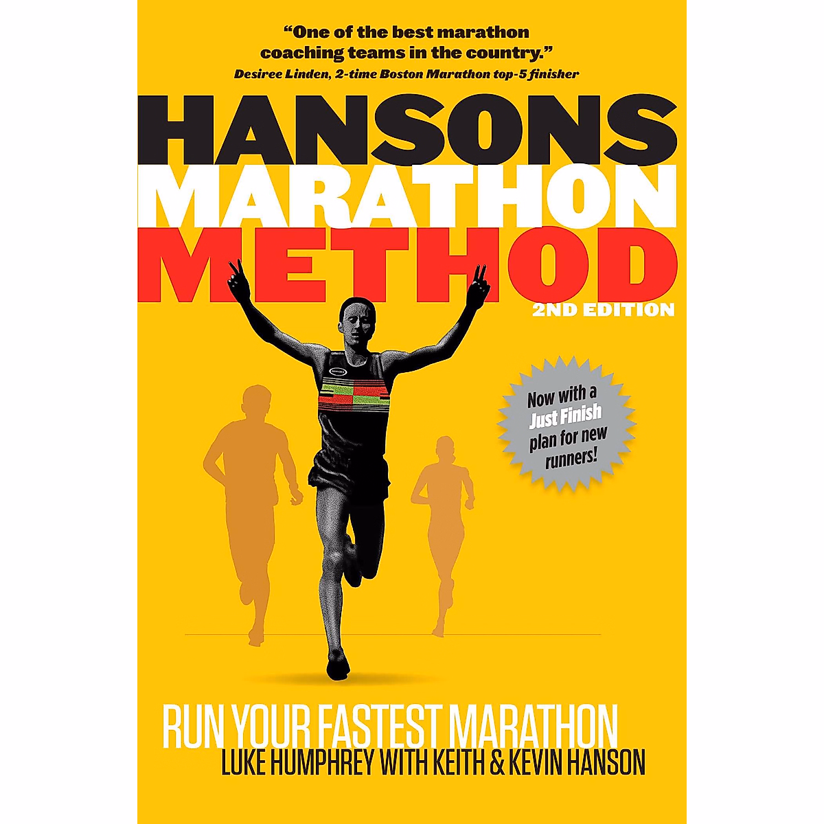 Hansons Marathon Method: Run Your Fastest Marathon the Hansons Way