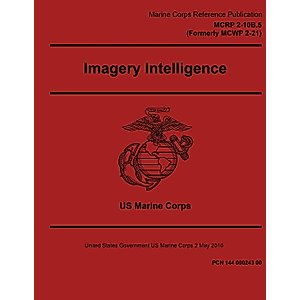 Marine Corps Reference Publication MCRP 2-10B.5 (Formerly MCWP 2-21) Imagery Intelligence 2 May 2016