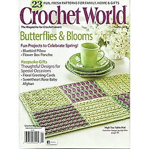 CROCHET WORLD MAGAZINE, THE MAGAZINE FOR CROCHET LOVERS APRIL, 2014 * NO. 02