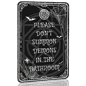 Spooky Metal Sign Please Do Not Summon Demons In The Bathroom,Gothic Bathroom Decor Wall Art,Halloween Decorations Witchy Goth Room Decor 12x8 Inches