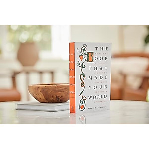 The Book that Made Your World: How the Bible Created the Soul of Western Civilization