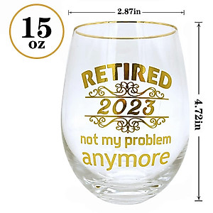 Retired 2023 Not My Problem Anymore-Retirement Gift for Women Men-15OZ Wine Tumblers Glass Cup-Commemorative Gift for Mom,Dad,Grandma,Grandfa,Boss,Co-worker,Friends,Father,Brother-Gold Printed Glass.