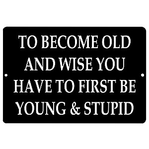 Rogue River Tactical Funny Sarcastic Metal Tin Sign, 12x8 Inch, Wall Decor - Man Cave Bar Old and Wise Mancave, Black