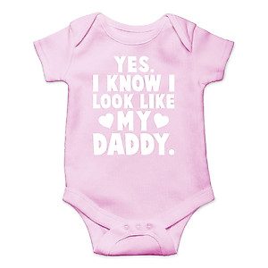AW Fashions Yes. I Know I Look Like My Daddy Baby Bodysuit Funny Infant Outfit Newborn Girl Boy Clothes (Newborn, Pink)