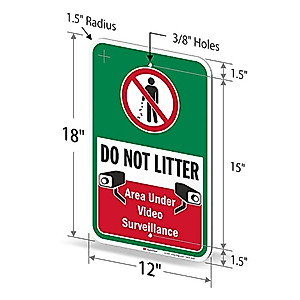 SmartSign 18 x 12 inch “Do Not Litter - Area Under Video Surveillance” Metal Sign, 63 mil Aluminum, 3M Laminated Engineer Grade Reflective Material, Multicolor