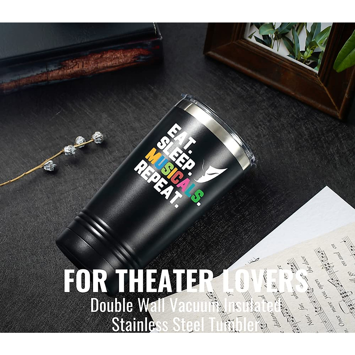 Onebttl Theater Gifts, Broadway Gifts for Musicians, Actors and Music Teacher on World Theatre Day, Birthday and Chistmas, 20 oz Insulated Stainless Steel Tumbler - EAT SLEEP MUSICALS REPEAT