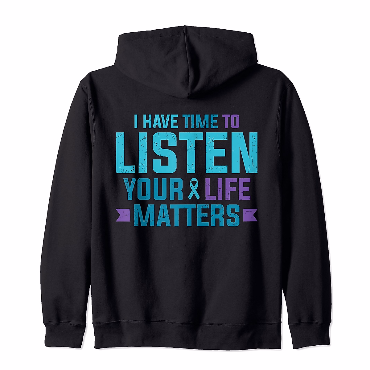 Purple Teal Ribbon I Have Time To Listen Your Life Matters Zip Hoodie