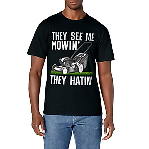 Funny Lawn Mowing Art For Men Women Lawn Mower Gardener T-Shirt