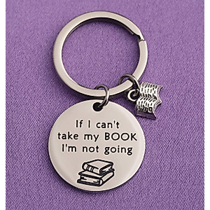 BEKECH Book Lover Gift Bookworm Gift If I Can't Take My Book I'm Not Going Keychain Reading Book Jewelry for Reader Writers Bibliophile Librarian (silver)