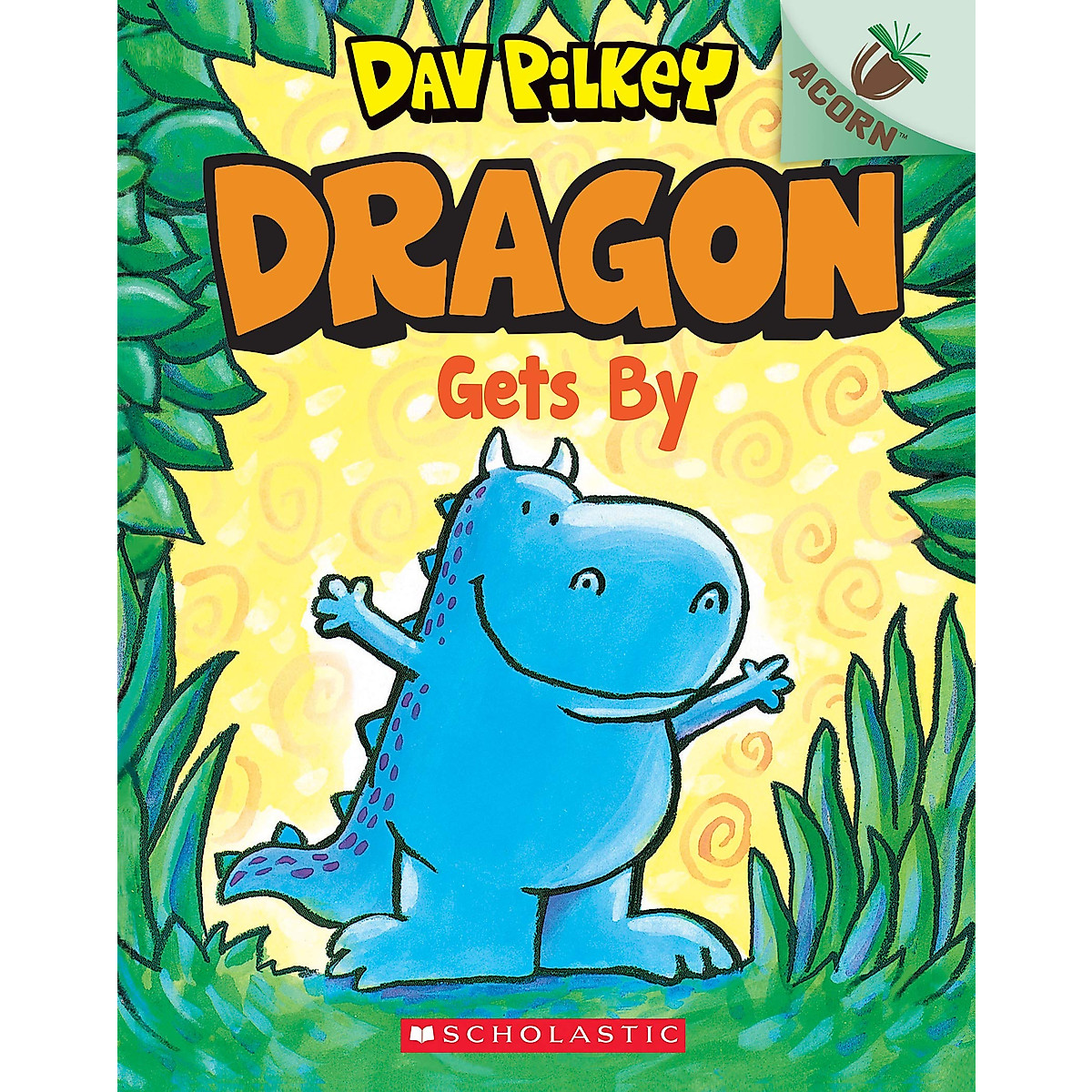 Dragon Gets By: An Acorn Book (Dragon #3)