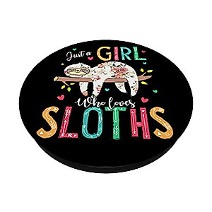 Just a Girl Who Loves Sloths Funny Sloths Lover Gifts Women PopSockets PopGrip: Swappable Grip for Phones & Tablets