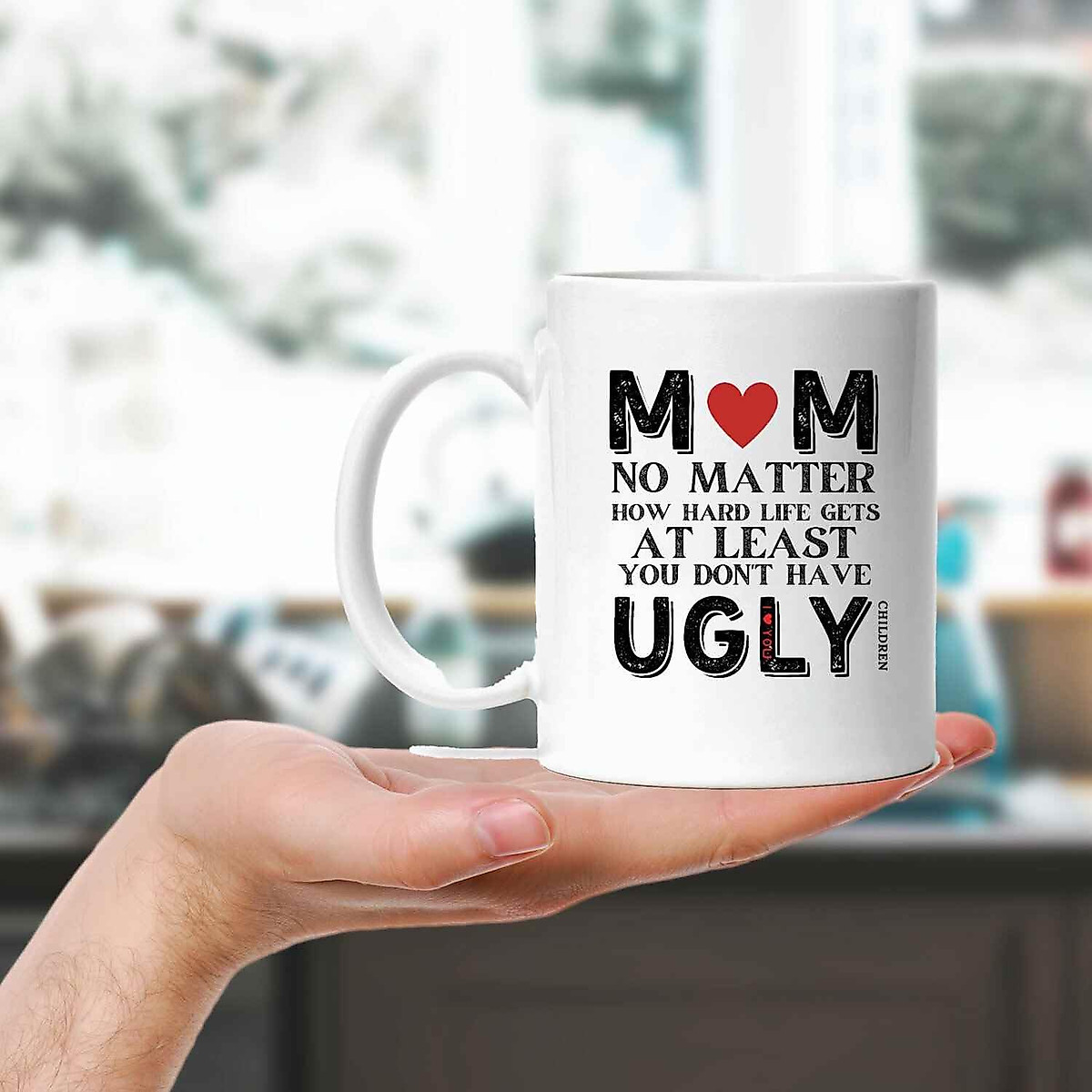 Funny Gift No Matter How Hard Life Gets Mom Tenacity Gift - Grandma, Mother Or Daughter An Inspirational 11oz 15oz White Coffee Mug