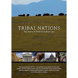 Tribal Nations: The Story of Federal Indian Law