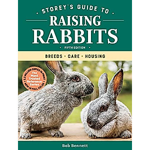 Storey's Guide to Raising Rabbits, 5th Edition: Breeds, Care, Housing